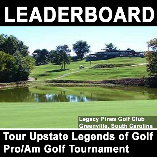LEADERBOARD: Tour Upstate Legends of Golf Pro/Am Golf Tournament ...