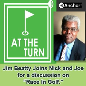 Jim Beatty Joins Nick and Joe for a Discussion On “Race in Golf ...