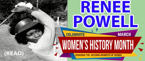 Celebrating the Journey of Renee Powell – African American Golfer's Digest